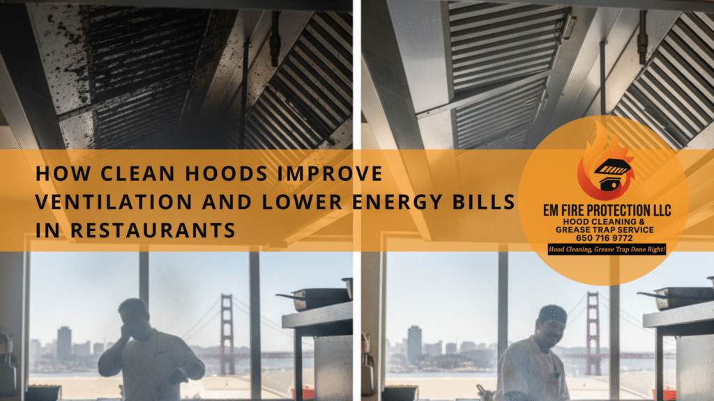 How Clean Hoods Improve Ventilation and Lower Energy Bills in San ...